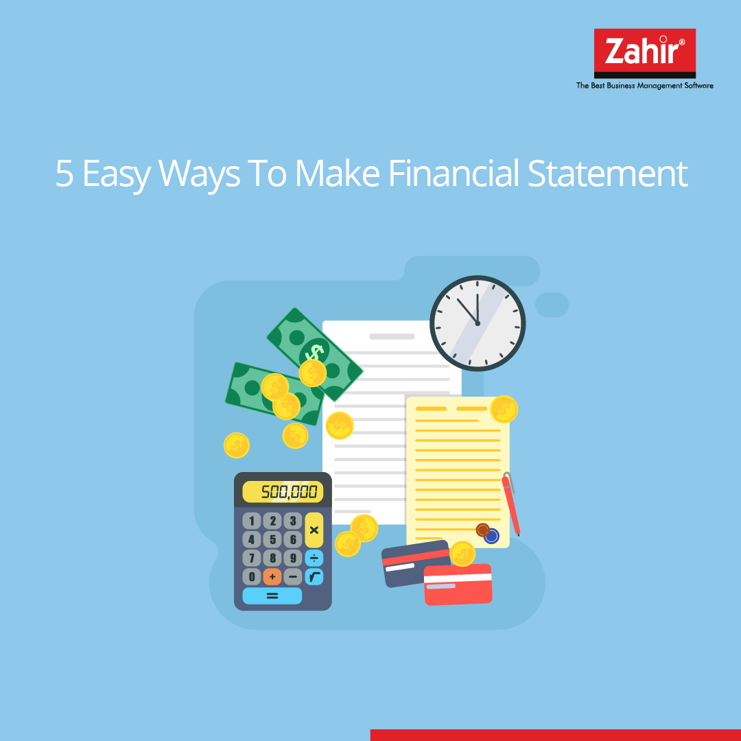 5 Easy Ways To Make Financial Statement | Zahir Malaysia Blog