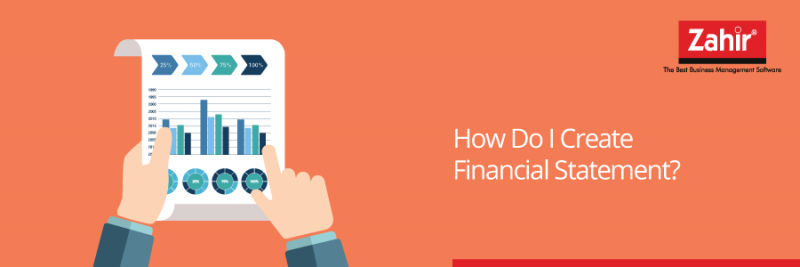 How Do I Create Financial Statements ? - Zahir Malaysia Blog