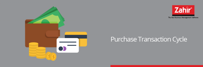 Purchase Transaction Cycle - Best Accounting Software in Malaysia | Zahir