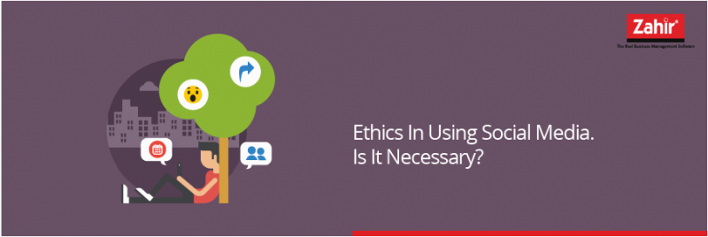 Ethics In Using Social Media. Is It Necessary? | Zahir Malaysia Blog